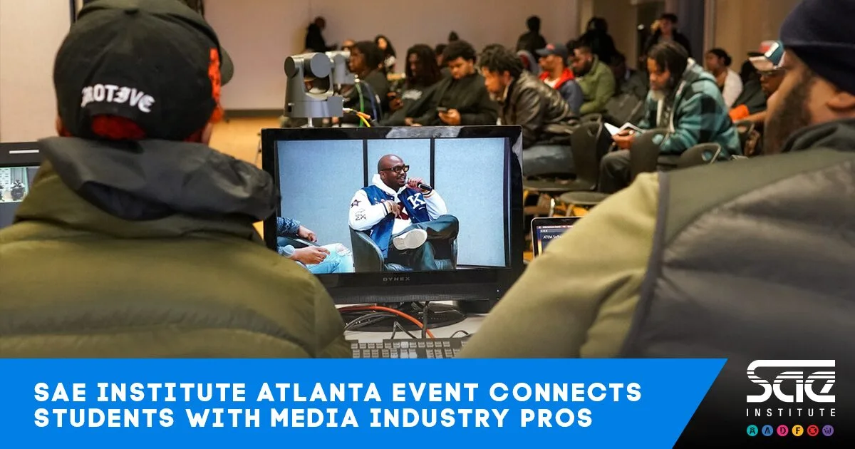 SAE Institute Atlanta Connects Students with Media Industry Pros ...